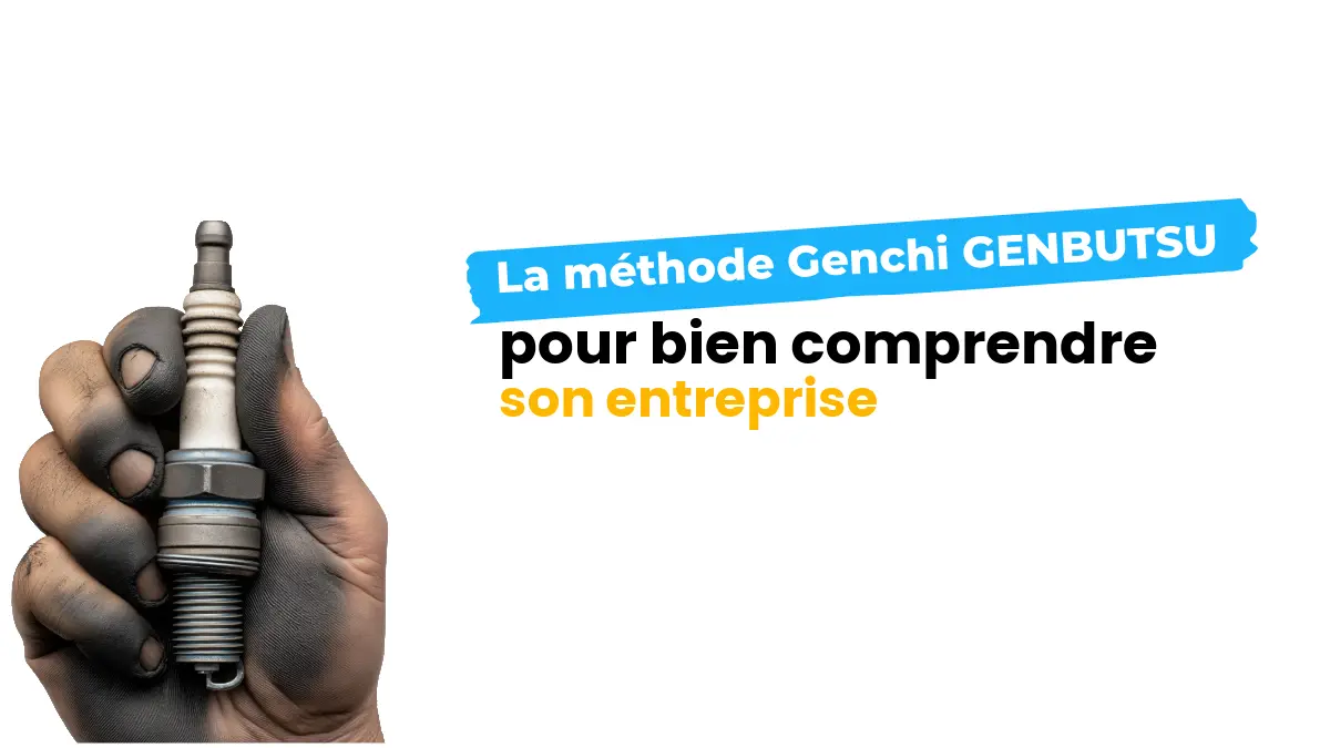 Genchi Genbutsu : la méthode pour comprendre son entreprise